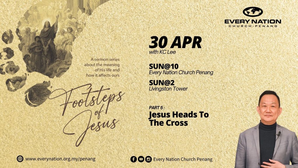 Footsteps Of Jesus: Part 5, Jesus Heads To The Cross - ENCM